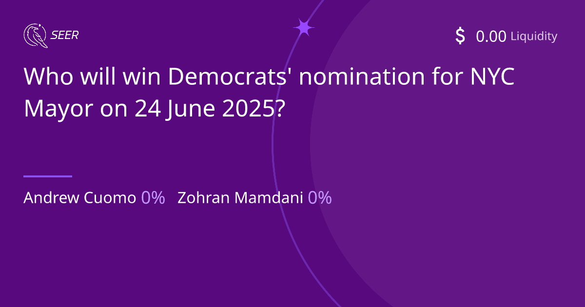 Seer | Who will win Democrats' nomination for NYC Mayor on 24 June 2025?